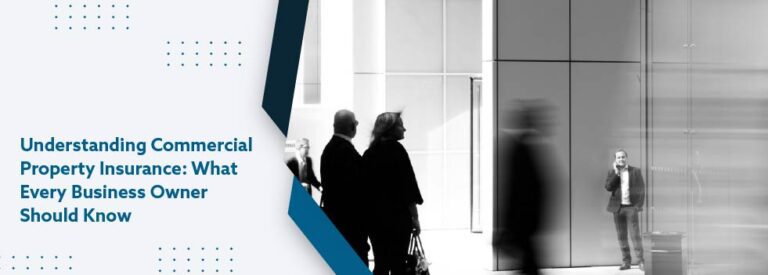 Understanding Commercial Property Insurance: What Every Business Owner ...